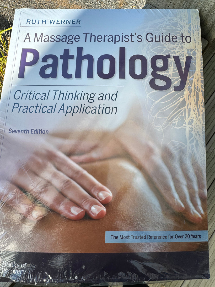 Massage Therapists Guide to Pathology (7th Edition). Werner, Ruth – Earth Elements NZ