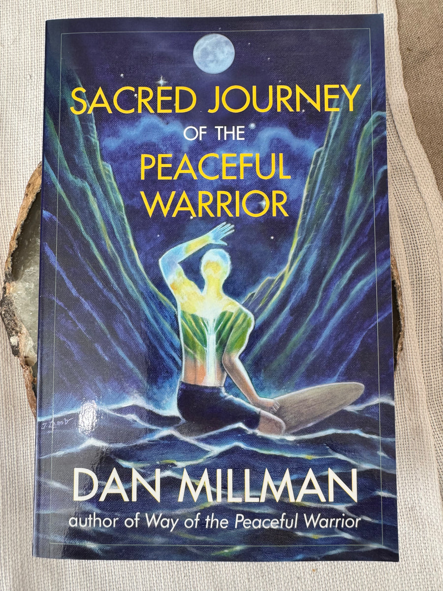 Sacred Journey Of the Peaceful Warrior. Millman, Dan. – Earth Elements NZ